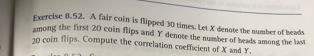 Solved ise 8.52. A fair coin is flipped 30 times. Let X | Chegg.com