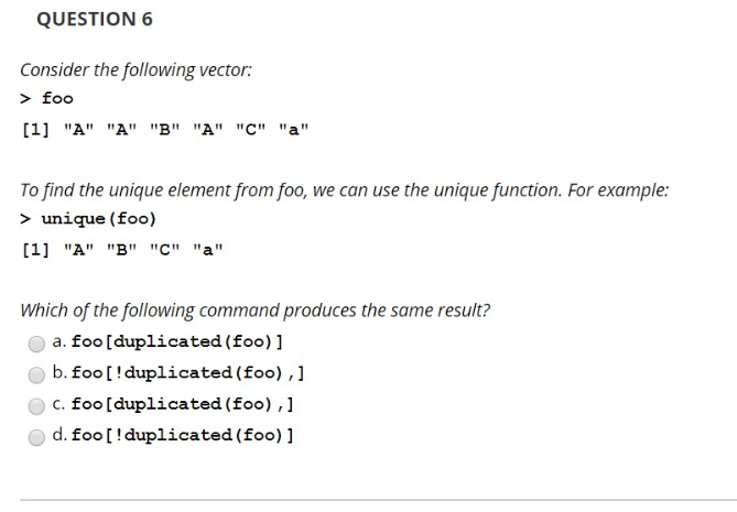 Solved QUESTION 6 Consider the following vector: > foo [1] | Chegg.com