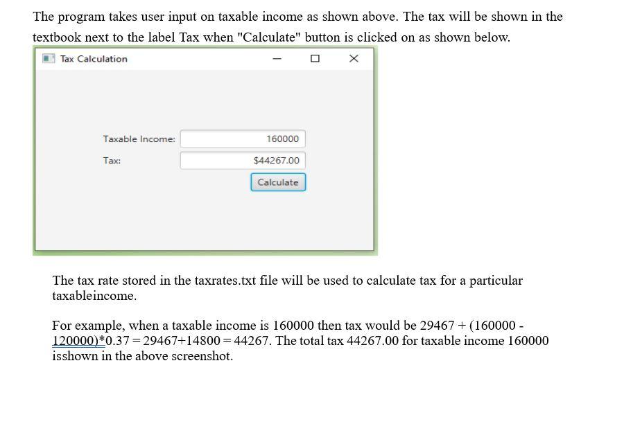 Solved Write a Java GUI program that will calculate tax for | Chegg.com