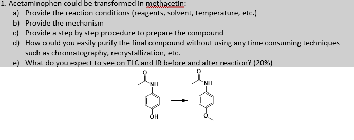 Solved 1. Acetaminophen could be transformed in methacetin: | Chegg.com