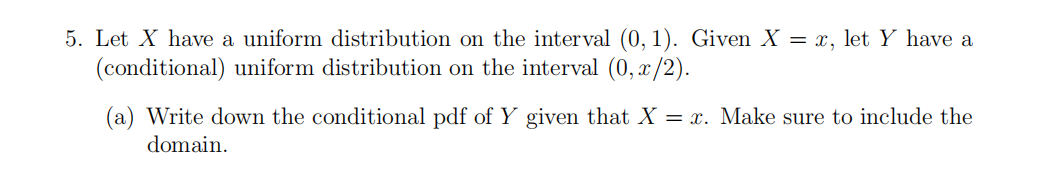 Solved 5. Let X have a uniform distribution on the interval | Chegg.com