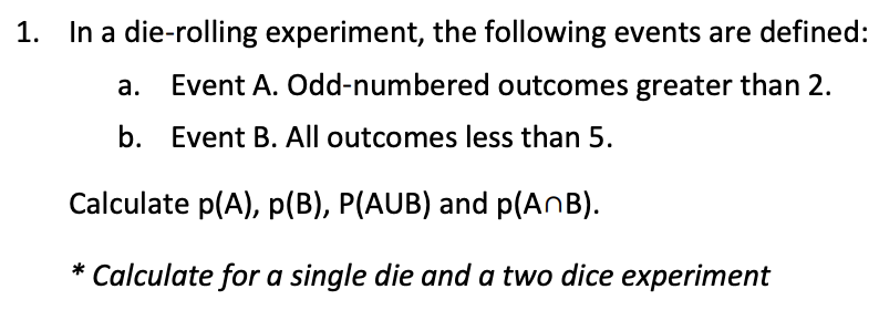 Solved In a die-rolling experiment, the following events are | Chegg.com