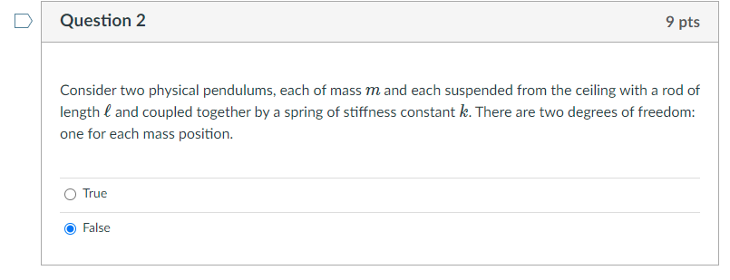 Solved Question 1 9 pts Consider two physical pendulums, | Chegg.com