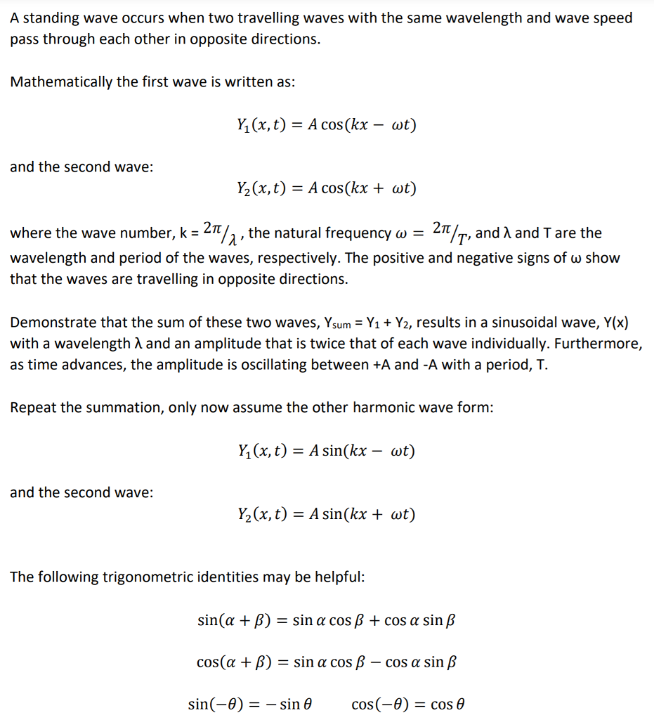 Solved A standing wave occurs when two travelling waves with | Chegg.com