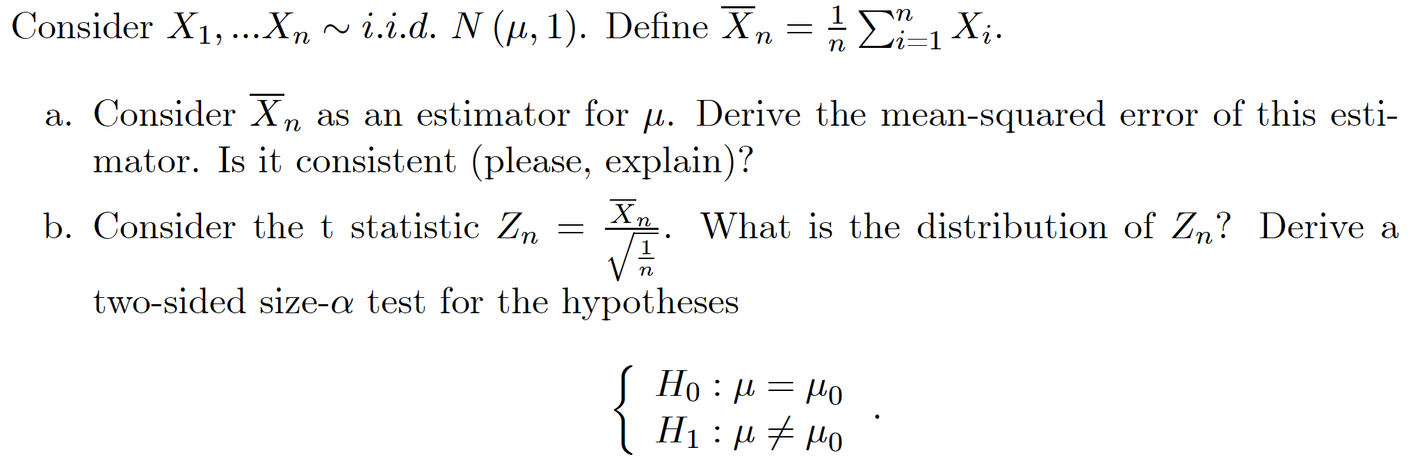Solved Consider X1, ...Xn ~i.i.d. N (1,1). Define Xn = -1 | Chegg.com