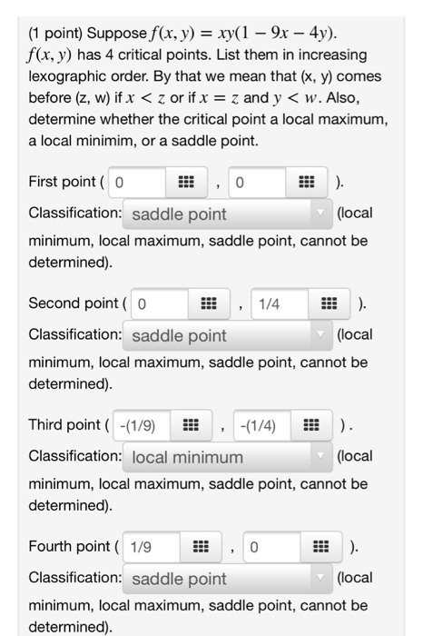 Solved (1 point) Supposef(x, y) = xy(1-9x-4y) f(x, y) has 4 | Chegg.com Solved (1 point) Supposef(x, y) = xy(1-9x-4y) f(x, y) has 4 | Chegg.com