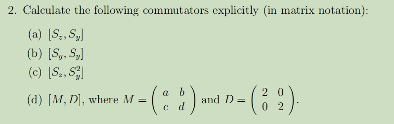 Solved 2. Calculate the following commutators explicitly (in | Chegg.com