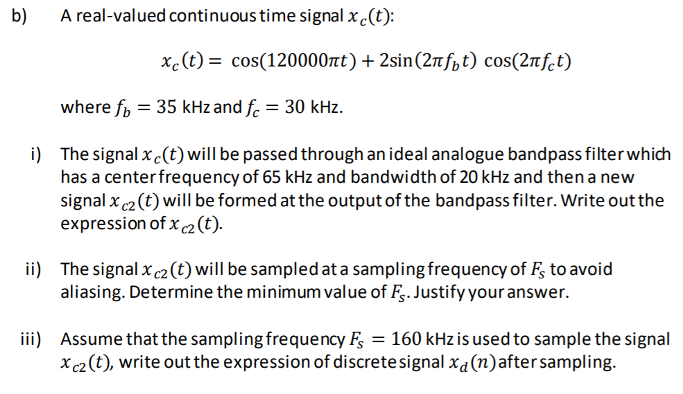 Solved b) A real-valued continuous time signal xc(t): xc(t) | Chegg.com