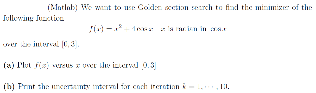 Solved (Matlab) We want to use Golden section search to find | Chegg.com