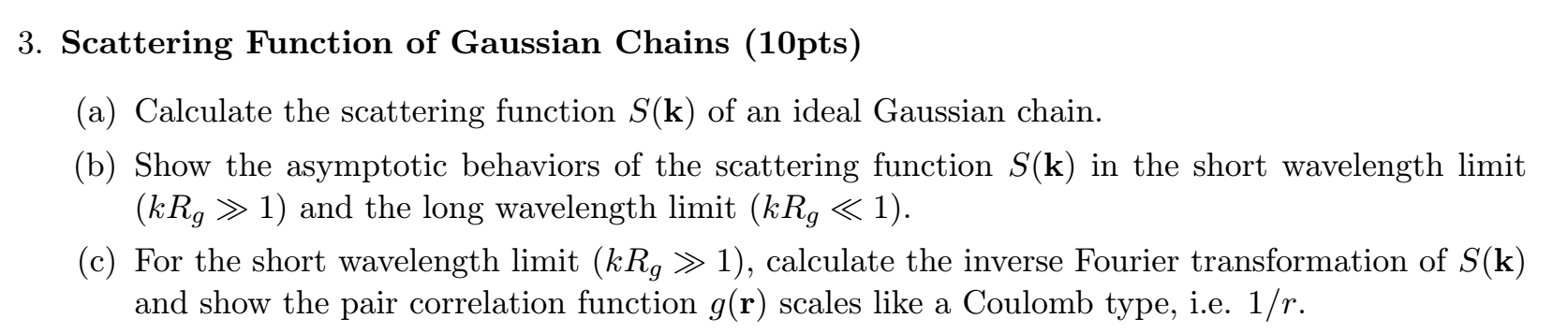 3. Scattering Function of Gaussian Chains (10pts) (a) | Chegg.com