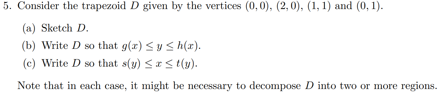 Solved 5. Consider the trapezoid D given by the vertices | Chegg.com