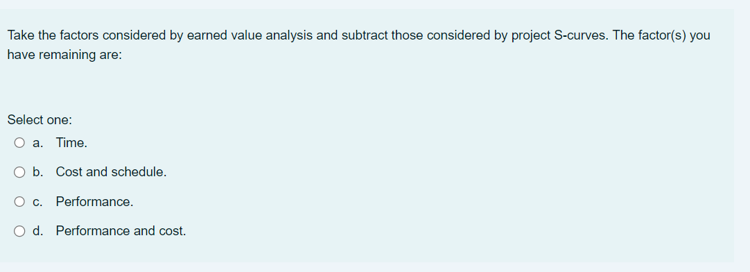 Solved Take the factors considered by earned value analysis | Chegg.com
