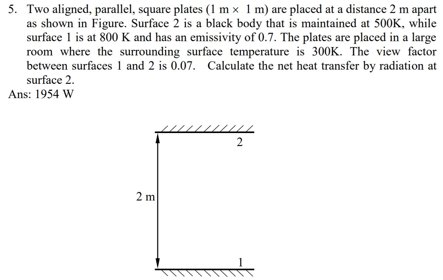 Solved 5. Two aligned, parallel, square plates (1 m 1 m) are | Chegg.com