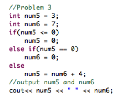 Solved //Problem 3 int num5 = 3; int num6 - 7; if(num