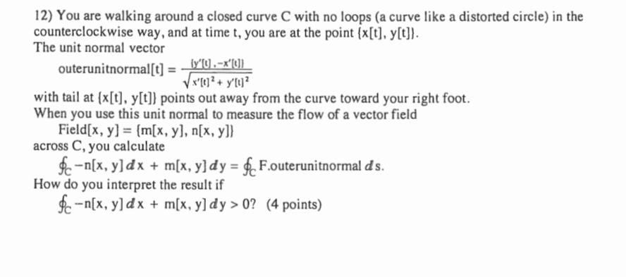Solved 12) You are walking around a closed curve C with no | Chegg.com
