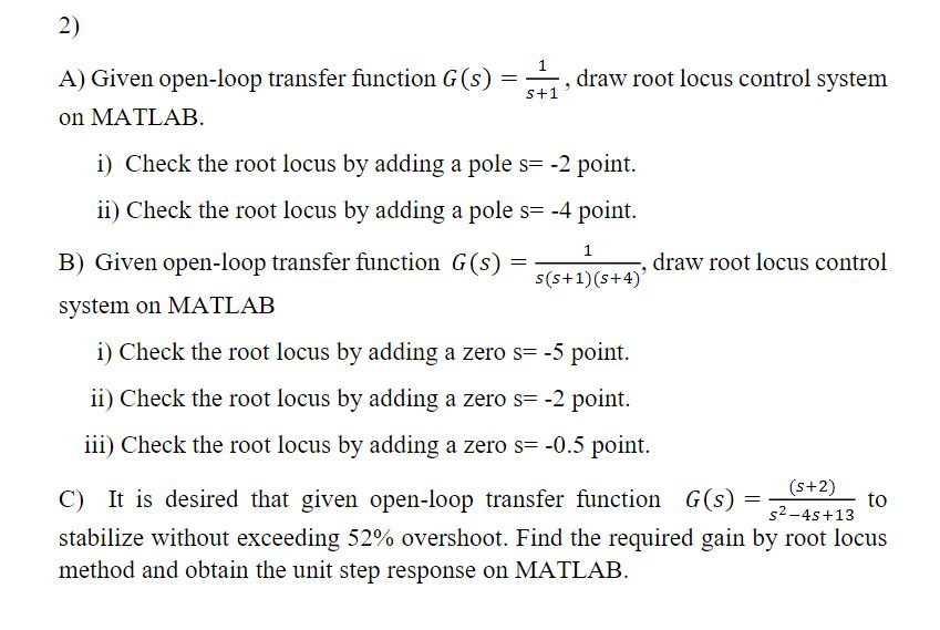 Solved 2) A) Given open-loop transfer function G(s) = 1,, | Chegg.com