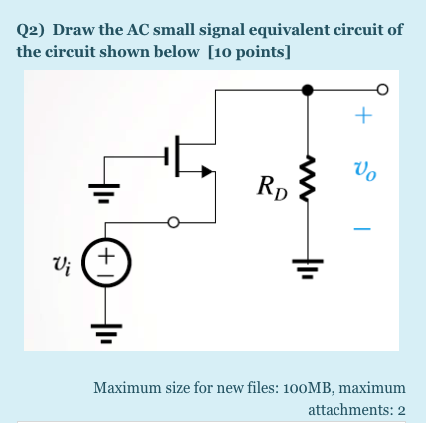 Solved Q2) Draw the AC small signal equivalent circuit of | Chegg.com