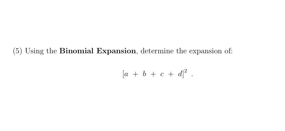 Solved (5) Using the Binomial Expansion, determine the | Chegg.com