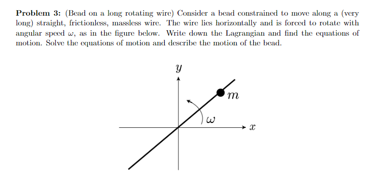 Solved Problem 3: (Bead on a long rotating wire) ﻿Consider a | Chegg.com
