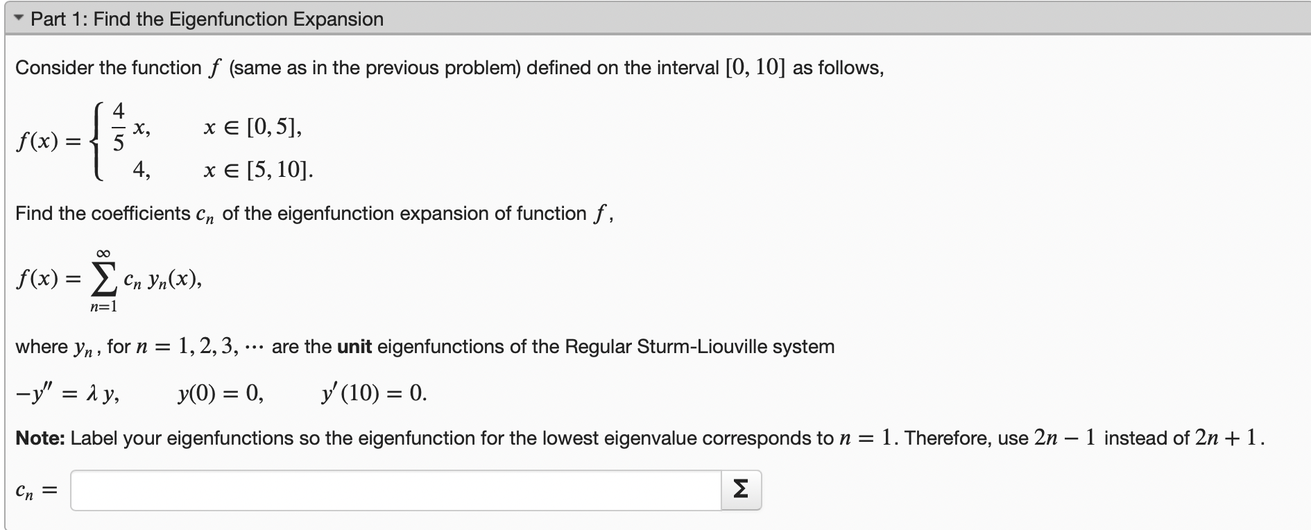 Solved Part 1: Find the Eigenfunction Expansion Consider the | Chegg.com