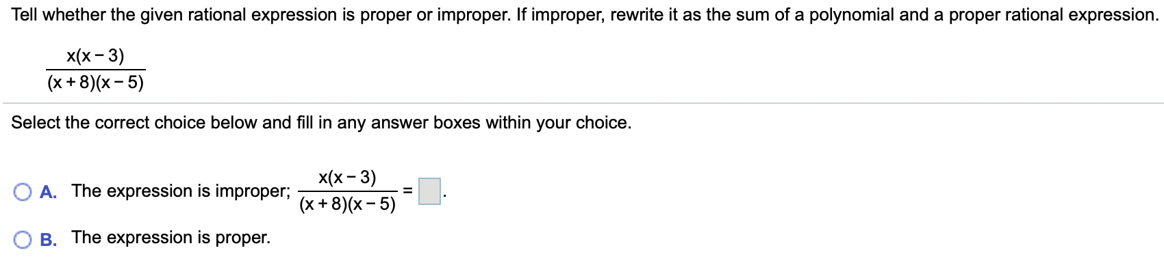 Solved Tell whether the given rational expression is proper | Chegg.com
