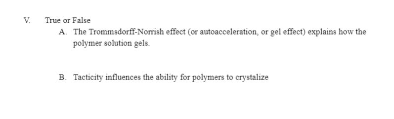 Solved True or FalseA.The Trommsdorff-Norrish effect | Chegg.com