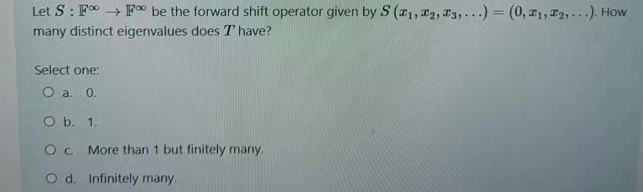 Solved Let S:F∞→F∞ be the forward shift operator given by | Chegg.com