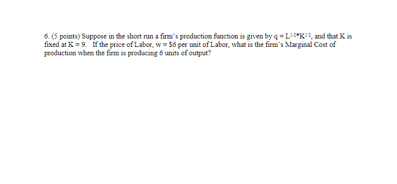 Solved 6. (5 points) Suppose in the short run a firm's | Chegg.com