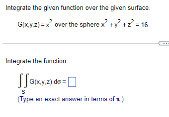Solved Integrate the given function over the given surface. | Chegg.com