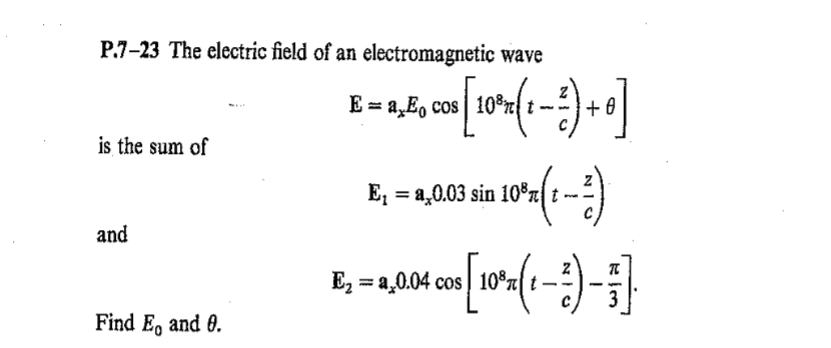 Solved P.7-23 The electric field of an electromagnetic wave | Chegg.com