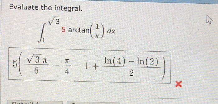 Solved Evaluate the integral. V 3 5 arctan dx V3π | Chegg.com