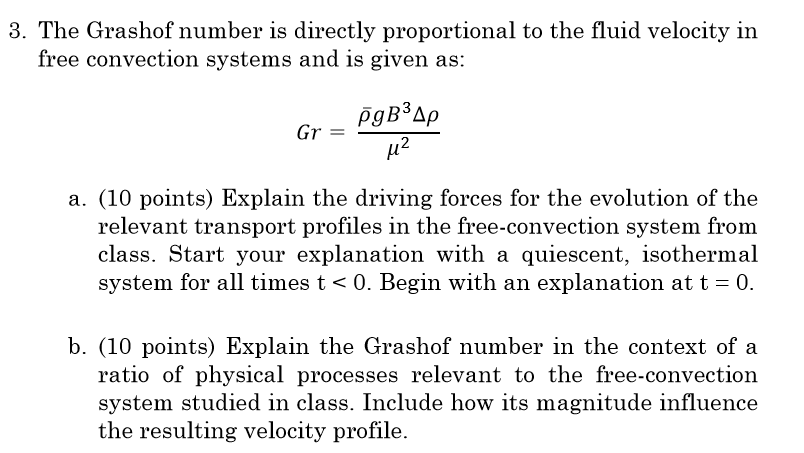 Solved 3. The Grashof number is directly proportional to the | Chegg.com