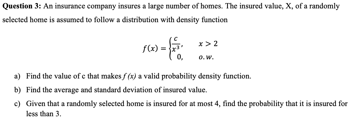 Solved Question 3: An insurance company insures a large | Chegg.com