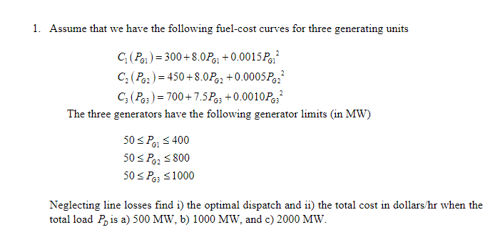 Solved 1. Assume that we have the following fuel-cost curves | Chegg.com