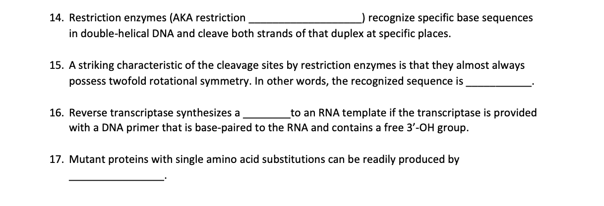 Solved 14. Restriction enzymes (AKA restriction ) recognize | Chegg.com