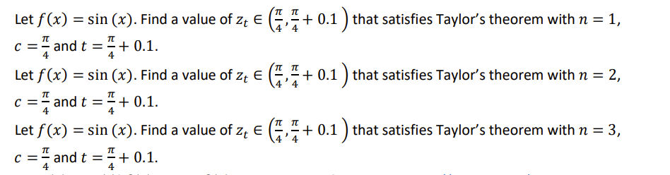 Solved Let f(x)=sin(x). ﻿Find a value of ztin(π4,π4+0.1) | Chegg.com