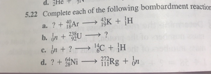 Solved 5.22 Complete each of the following bombardment | Chegg.com