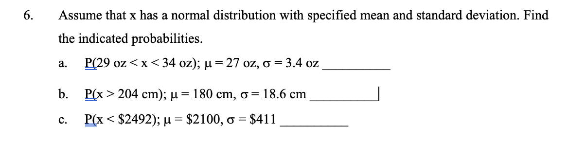 Solved 6 Assume That X Has A Normal Distribution With