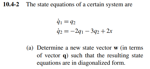 Solved 10.4-2 The state equations of a certain system are 91 | Chegg.com