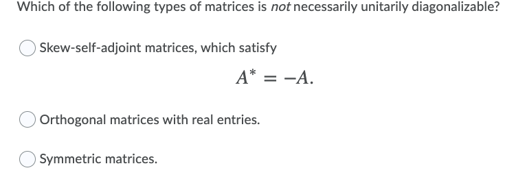 Solved Which of the following types of matrices is not | Chegg.com