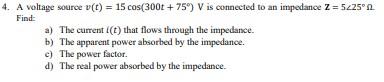 Solved A voltage source v(t)=15cos(300t+75∘)V is connected | Chegg.com