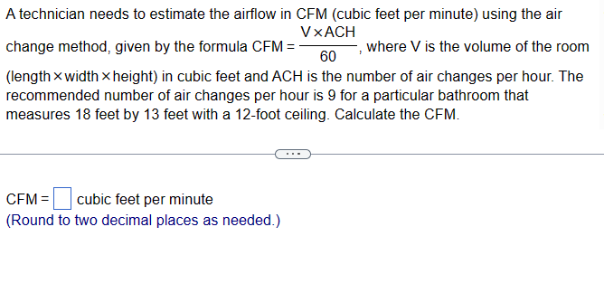 Solved A technician needs to estimate the airflow in CFM | Chegg.com