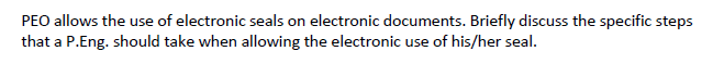Solved PEO allows the use of electronic seals on electronic | Chegg.com
