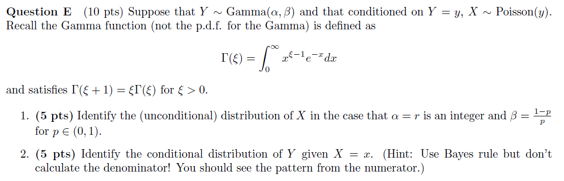 Solved Question E (10pts) Suppose that Y∼Gamma(α,β) and that | Chegg.com