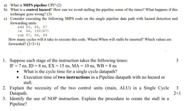 Solved a) What is MIPS pipeline CPI? (2) b) What is a | Chegg.com