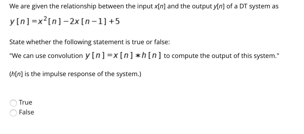 Solved We Are Given The Relationship Between The Input X N 