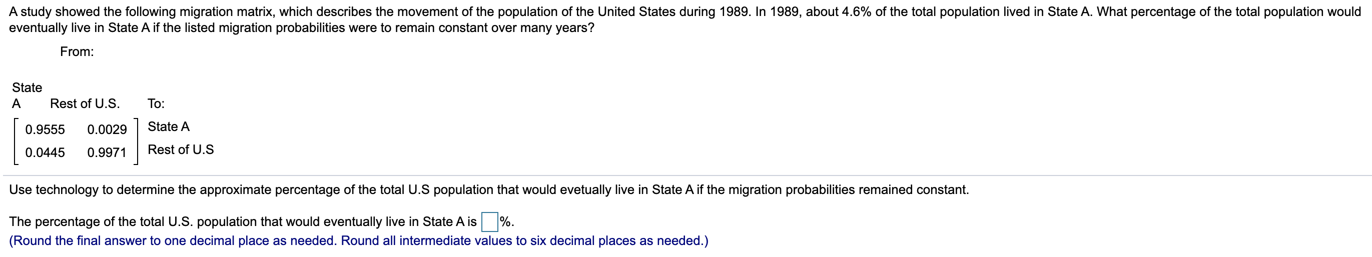 Solved A study showed the following migration matrix, which | Chegg.com