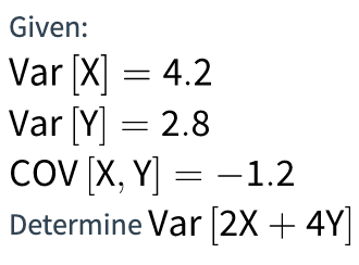 Solved = Given: Var [x] = 4.2 Var [Y] = 2.8 COV [X, Y] = | Chegg.com