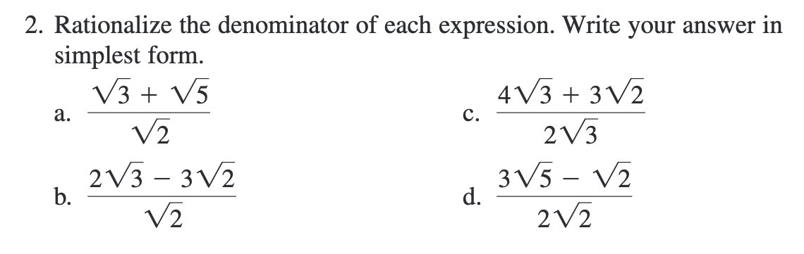 Solved 2. Rationalize the denominator of each expression. | Chegg.com