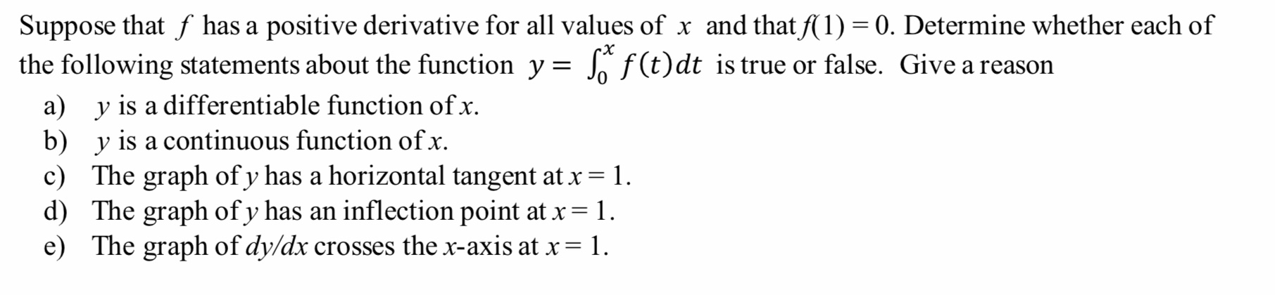 Solved Suppose that f has a positive derivative for all | Chegg.com